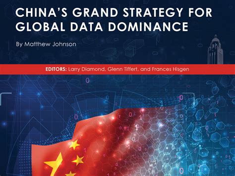 Chinas Grand Strategy For Global Data Dominance Hoover Institution
