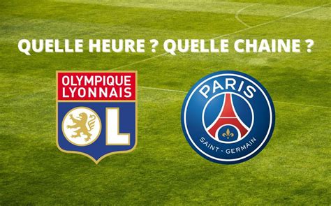 Diffusion Ol Psg à Quelle Heure Et Sur Quelle Chaîne Voir La Finale