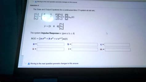 Solved The State And Output Equations For A Continuous Time Lti System