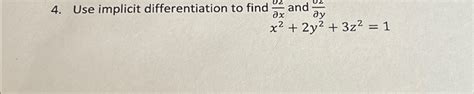 Solved Use Implicit Differentiation To Find Delzdelx ﻿and