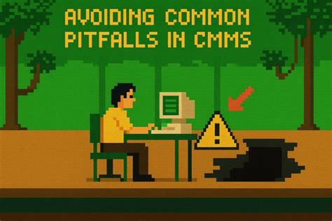 Avoiding The Pitfalls Common Cmms Implementation Mistakes And How To