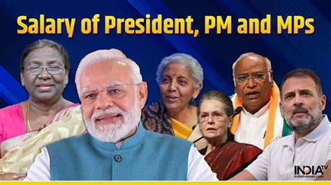 What Are The Salaries Perks And Allowances Of Indian President Pm And
