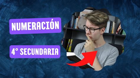 AritmÉtica 4° NumeraciÓn Youtube