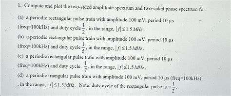 Solved Compute And Plot The Two Sided Amplitude Spectrum And Chegg
