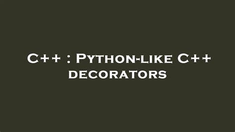 C Python Like C Decorators Youtube