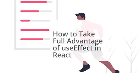 react jobs on linkedin how to take full advantage of useeffect in react