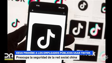Estados Unidos Prohíbe A Los Empleados Públios Usar Tik Tok