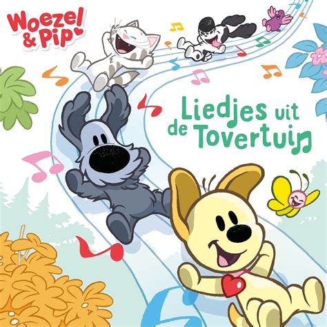 Liedjes Uit De Tovertuin Album By Woezel Pip Apple Music