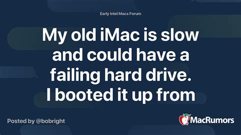 My Old Imac Is Slow And Could Have A Failing Hard Drive I Booted It Up