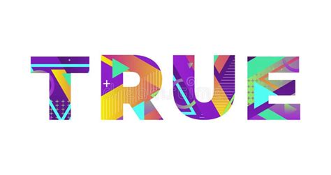 True Concept Retro Colorful Word Art Illustration Stock Vector