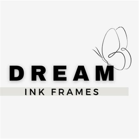 Dream Ink Frames Youtube