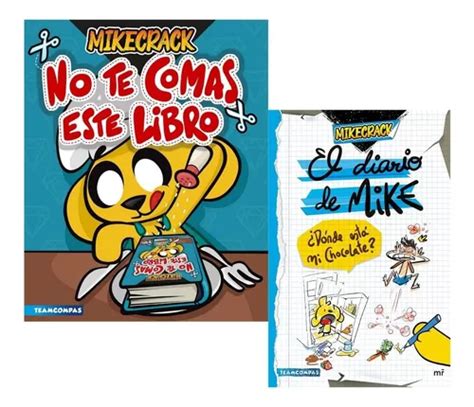 No Te Comas Este Libro El Diario De Mike Meses Sin Inter S