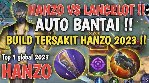 HANZO VS LANCELOT HIGH DAMAGE AUTO BANTAI HANZO TOP GLOBAL MOBILE LEGENDS