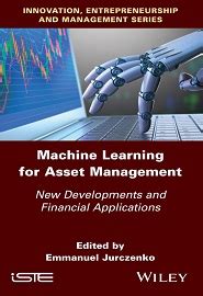 Machine Learning For Asset Management New Developments And Financial