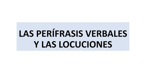 SOLUTION Per Frasis Verbales Y Locuciones Studypool
