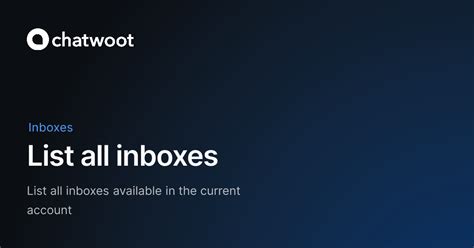 List All Inboxes Chatwoot Developer Docs