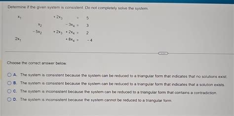 Solved Determine If The Given System Is Consistent Do Not