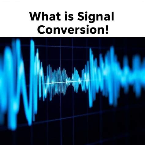 Signal Conversion Easy Engineering Hub