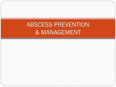 Ppt Abscess Prevention And Management Powerpoint Presentation Free Download Id 4288935