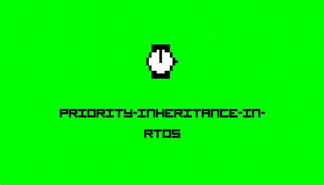 Priority Inheritance In Rtos Stories Hackernoon