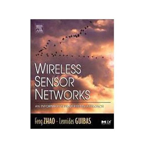 wireless sensor networks an information processing approach by feng
