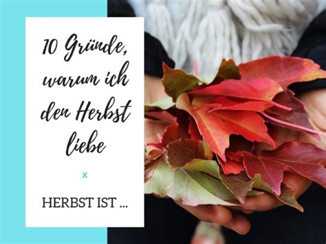 Gr Nde Warum Ich Den Herbst Liebe