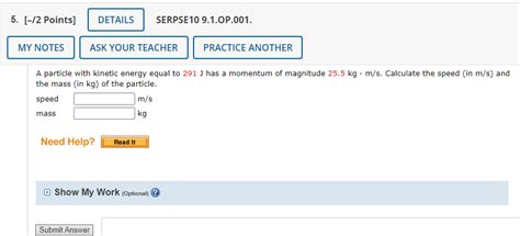 Solved A Particle With Kinetic Energy Equal To 291 J Has A