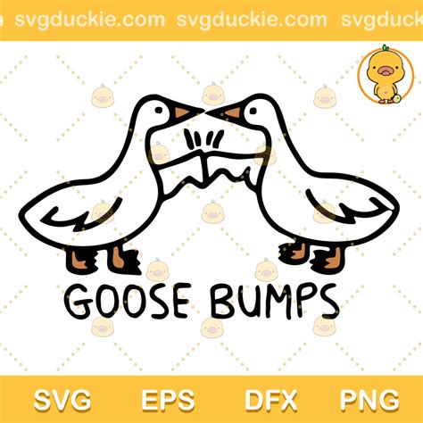 Goose Bumps Svg Silly Goose Svg Funny Goose Svg
