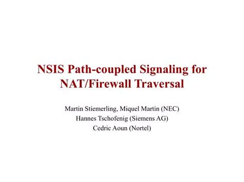 Ppt Nsis Path Coupled Signaling For Natfirewall Traversal Powerpoint