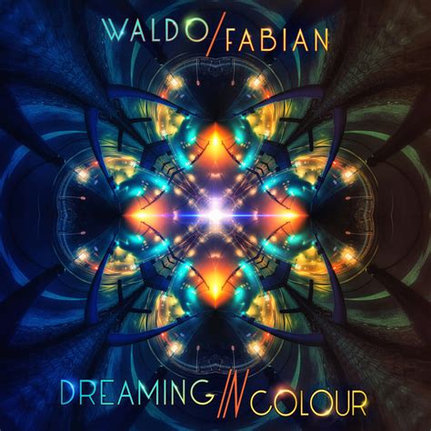 Dreaming In Colour Waldo Fabian