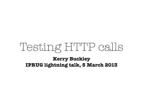 Testing Calls With Webmock And Vcr Ppt