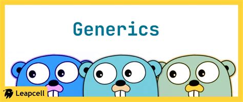 Everything About Generics In Go Dev Community