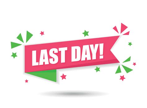 Last Day Icon In Flat Style Promo Label Vector Illustration On