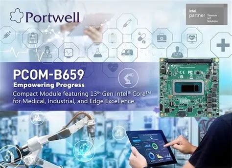 portwell adds pcom b659 a new com express® type 6 module with 13th gen