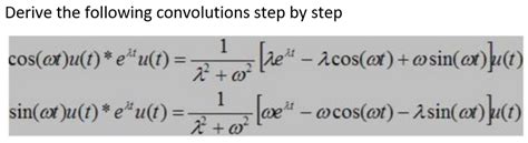 Solved Derive The Following Convolutions Step By Step