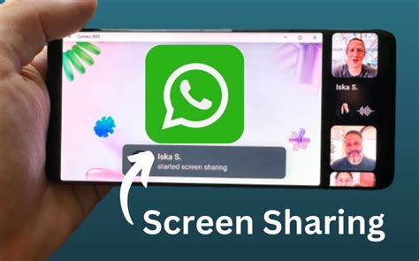 Whatsapp Announces Screen Sharing Feature During Video Calls