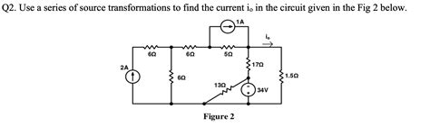 Solved Use A Series Of Source Transformations To Find The