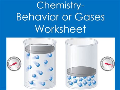 Chemistry Ch B Name Date Class THE BEHAVIOR OF GASES Chapter Worksheets Library