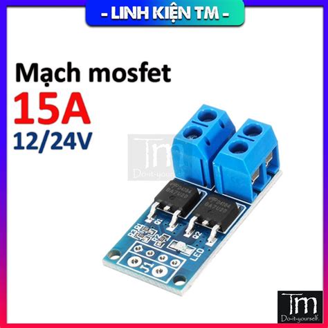 Mạch Pwm Mosfet 5 36v Dual 2 Mosfet 15a Xy Mos Module 2 Mosfet