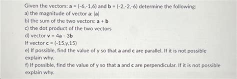 Solved Given The Vectors A 6 1 6 And B 2 2 6 Chegg Com