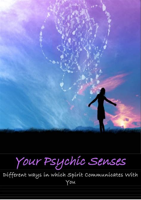 Your Psychic Senses Different Ways In Which Spirit Communicates With