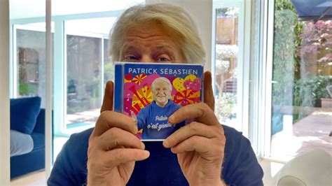 Présentation de mon nouvel album Putain cest Patrick Sebastien