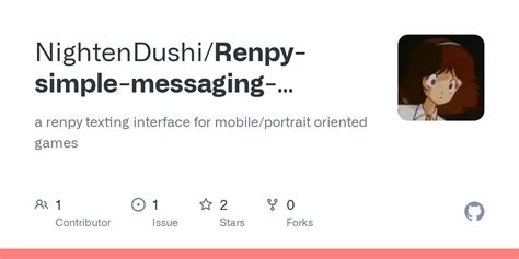 GitHub NightenDushi Renpy Simple Messaging System For Mobile Game A