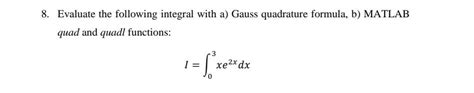 solved 8 evaluate the following integral with a gauss