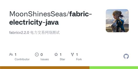 Github Moonshinesseasfabric Electricity Java Fabricv220 电力交易网络测试
