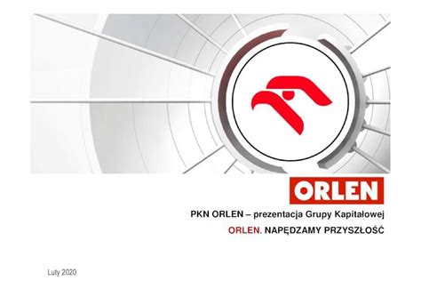 PDF PKN ORLEN prezentacja Grupy Kapitałowej ORLEN NAP 2020 2