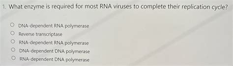 What Enzyme Is Required For Most Rna Viruses To