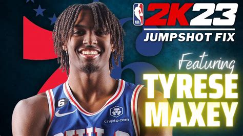 Tyrese Maxey Jumpshot Fix Nba 2k23 Youtube