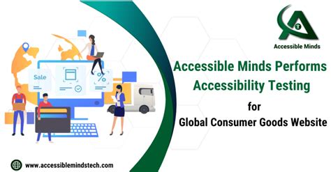 Accessible Minds Performs Accessibility Testing For Global Consumer