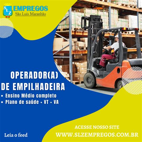 OPERADOR A DE EMPILHADEIRA SLZ Empregos
